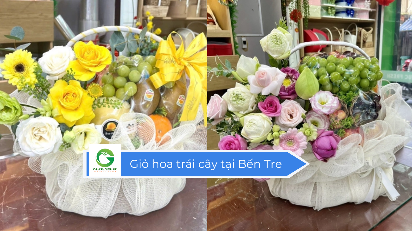 Giỏ hoa trái cây tại Bến Tre - HOA QUẢ CẦN THƠ