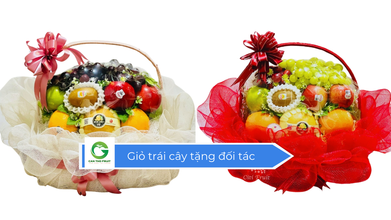 Giỏ trái cây tặng đối tác - HOA QUẢ CẦN THƠ