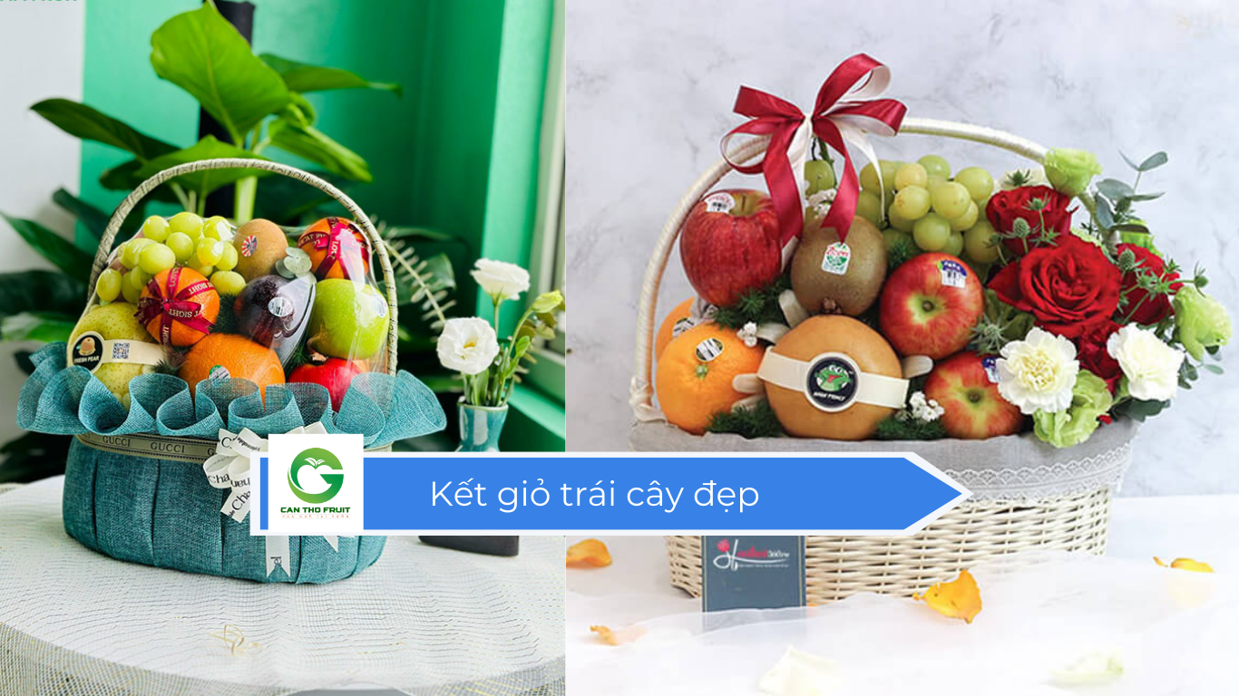 Kết giỏ trái cây đẹp - HOA QUẢ CẦN THƠ