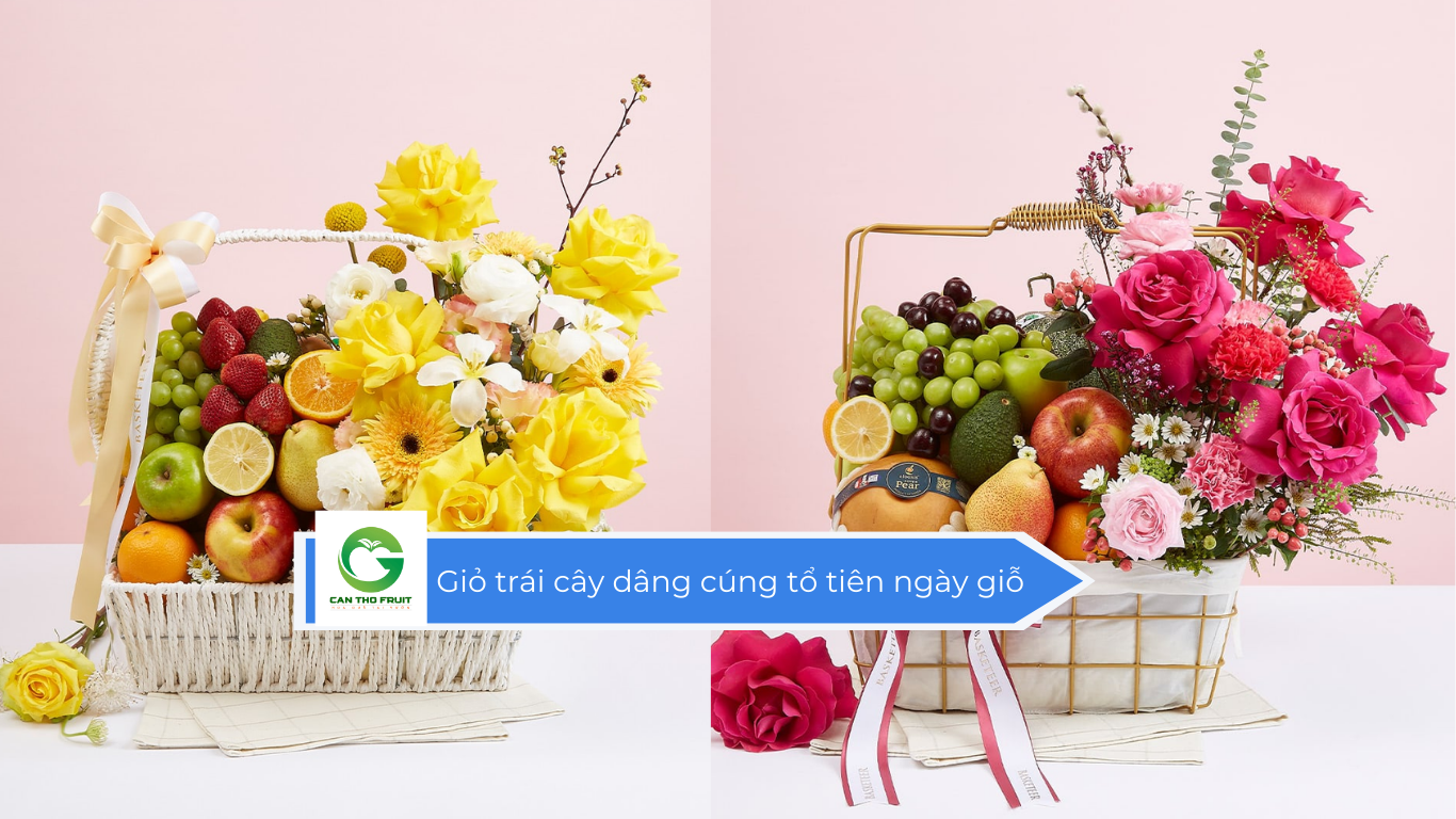 Giỏ trái cây dâng cúng tổ tiên ngày giỗ - HOA QUẢ CẦN THƠ