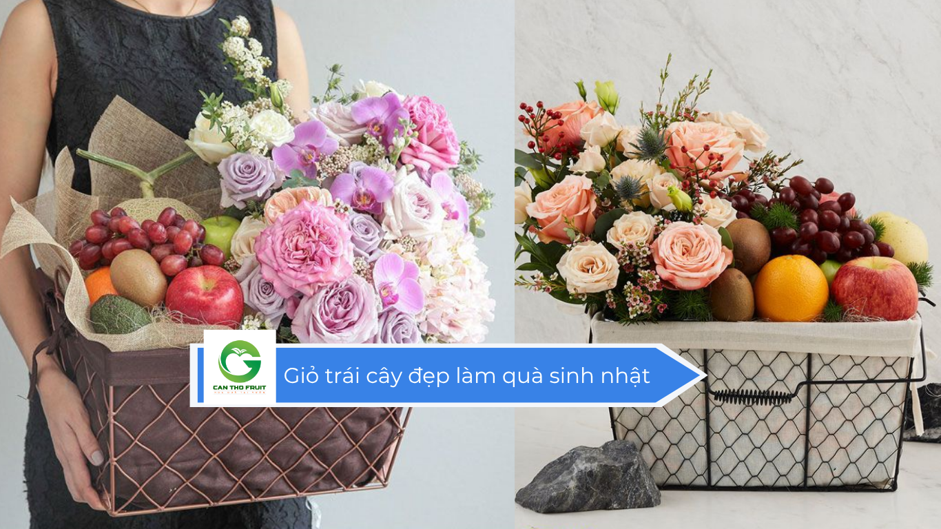 Giỏ trái cây đẹp làm quà sinh nhật - HOA QUẢ CẦN THƠ